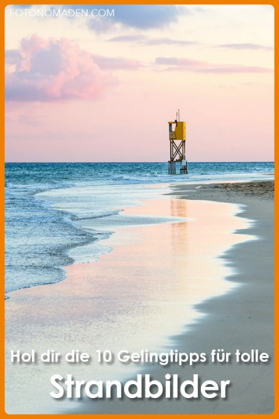Strandbilder: 10 einfache Fototipps | FOTONOMADEN.COM
